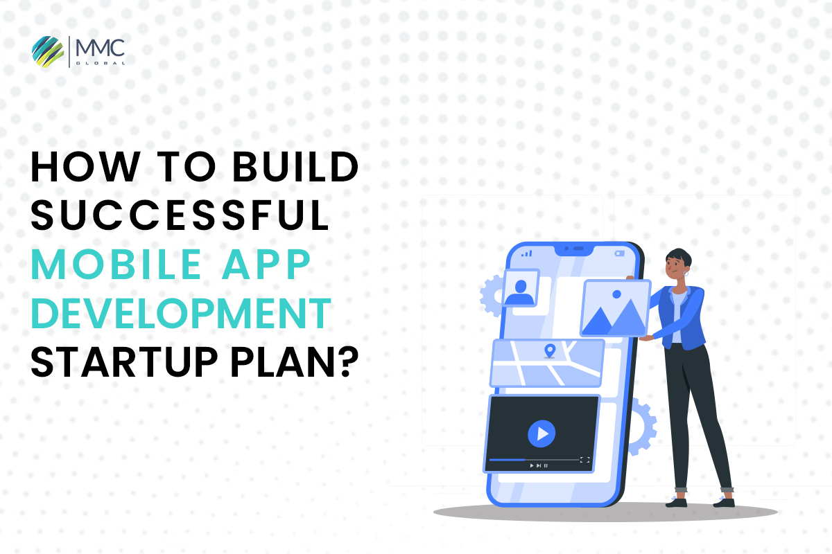 How To Build a Successful Mobile App Startup? | Startup Plan